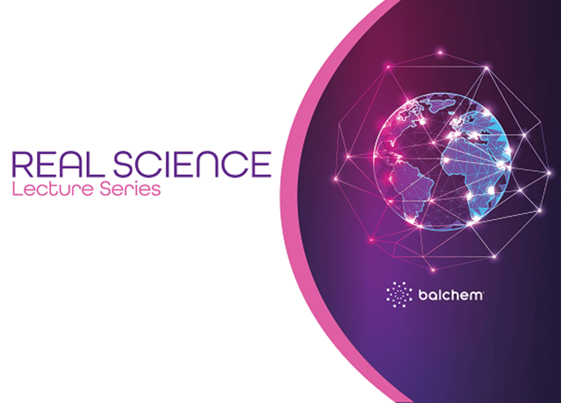 Real Science Lecture Series - Balchem